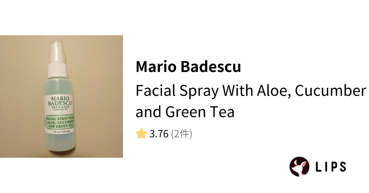 【試してみた】Facial Spray With Aloe, Cucumber and Green Tea Mario Badescuの効果 ...
